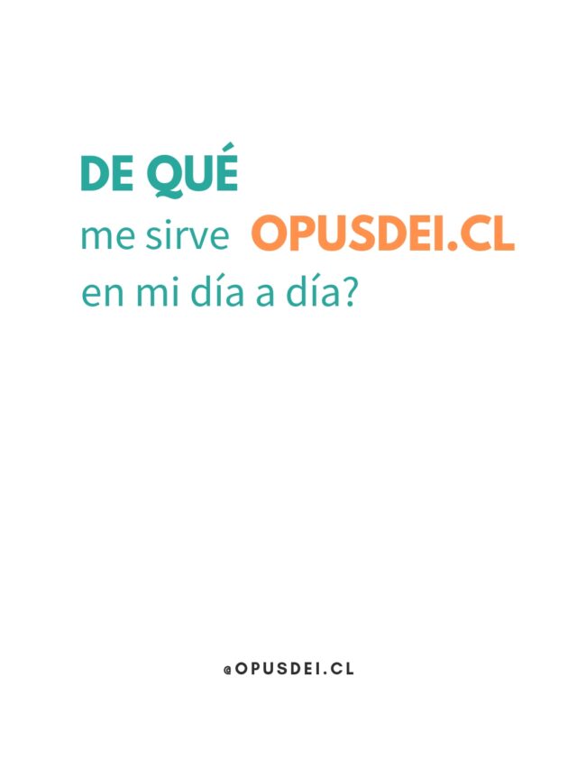 ¿Qué hay en opusdei.cl? – stories.opusdei.org